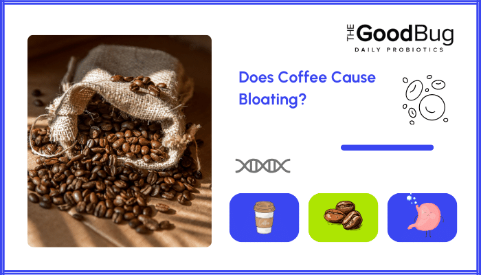 Does Coffee Cause Bloating? – thegoodbug